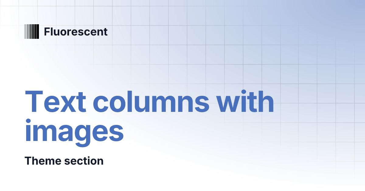 Text columns with images | Fluorescent