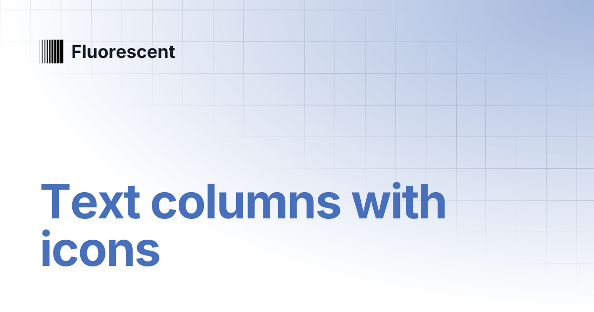 Text columns with icons | Cornerstone | Fluorescent