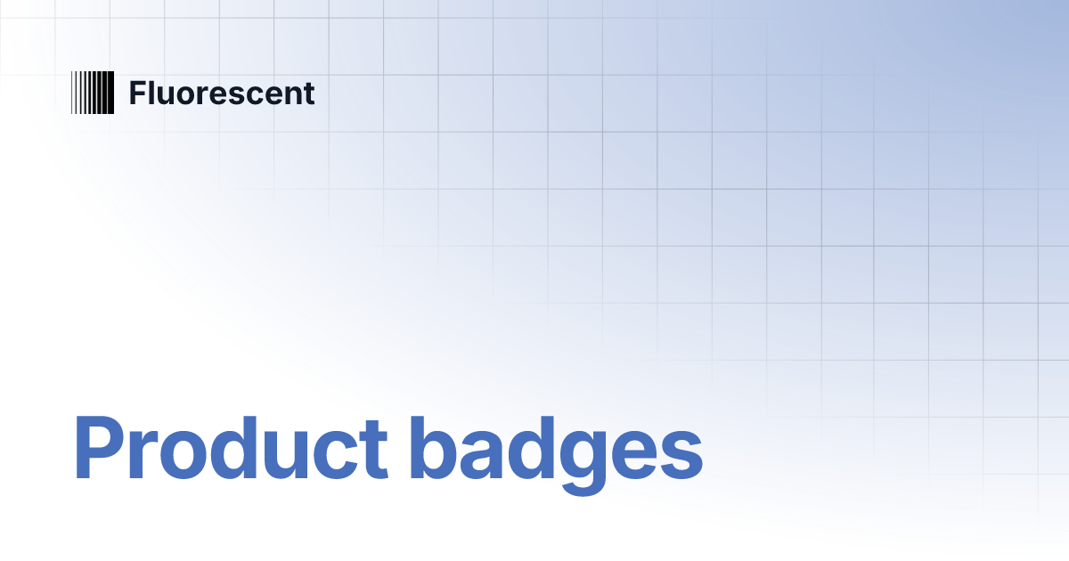 Product badges | Cornerstone | Fluorescent