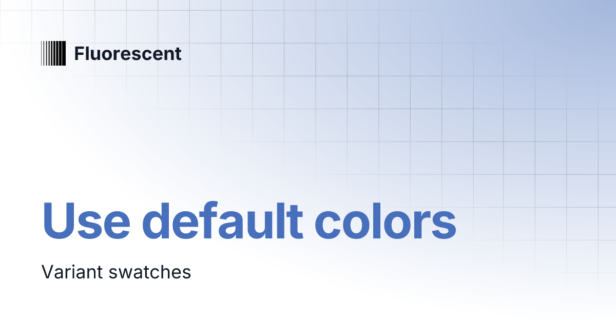 Use default colors | Fluorescent