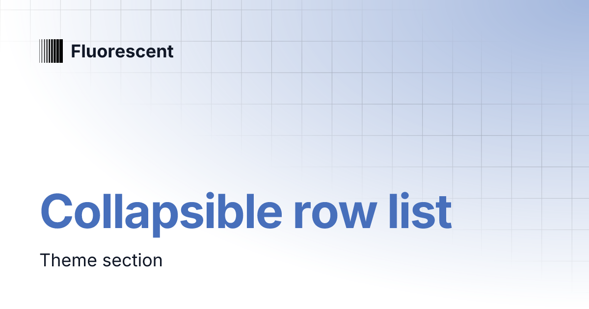 Collapsible row list | Fluorescent