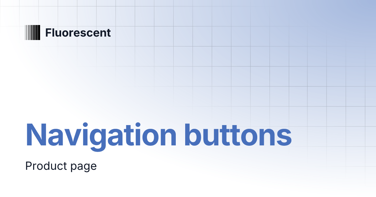 Navigation buttons | Fluorescent