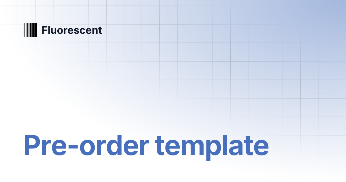 Pre-order template | Fluorescent